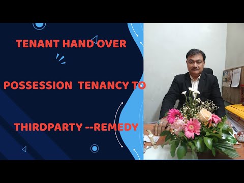 Tenant handover possession to others