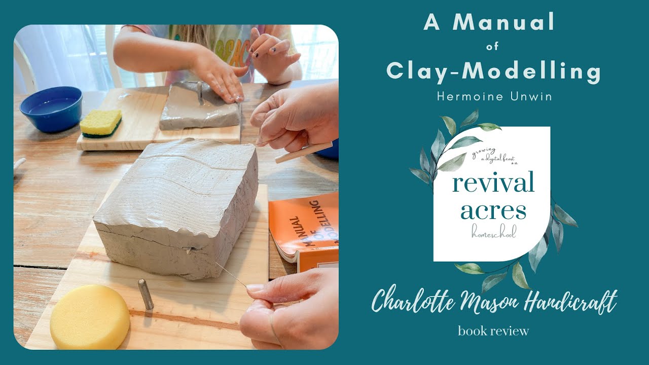 A Manual for Clay-Modelling | Charlotte Mason Homeschool Handicraft ...
