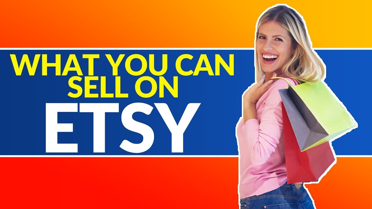 What Can You Sell On Etsy YouTube what-can-you-sell-on-etsy-youtube