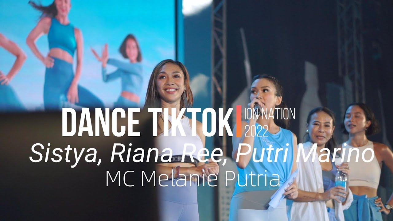 DANCE TIKTOK Putri Marino, Sistya, Riana Ree ION NATION 2022 - YouTube