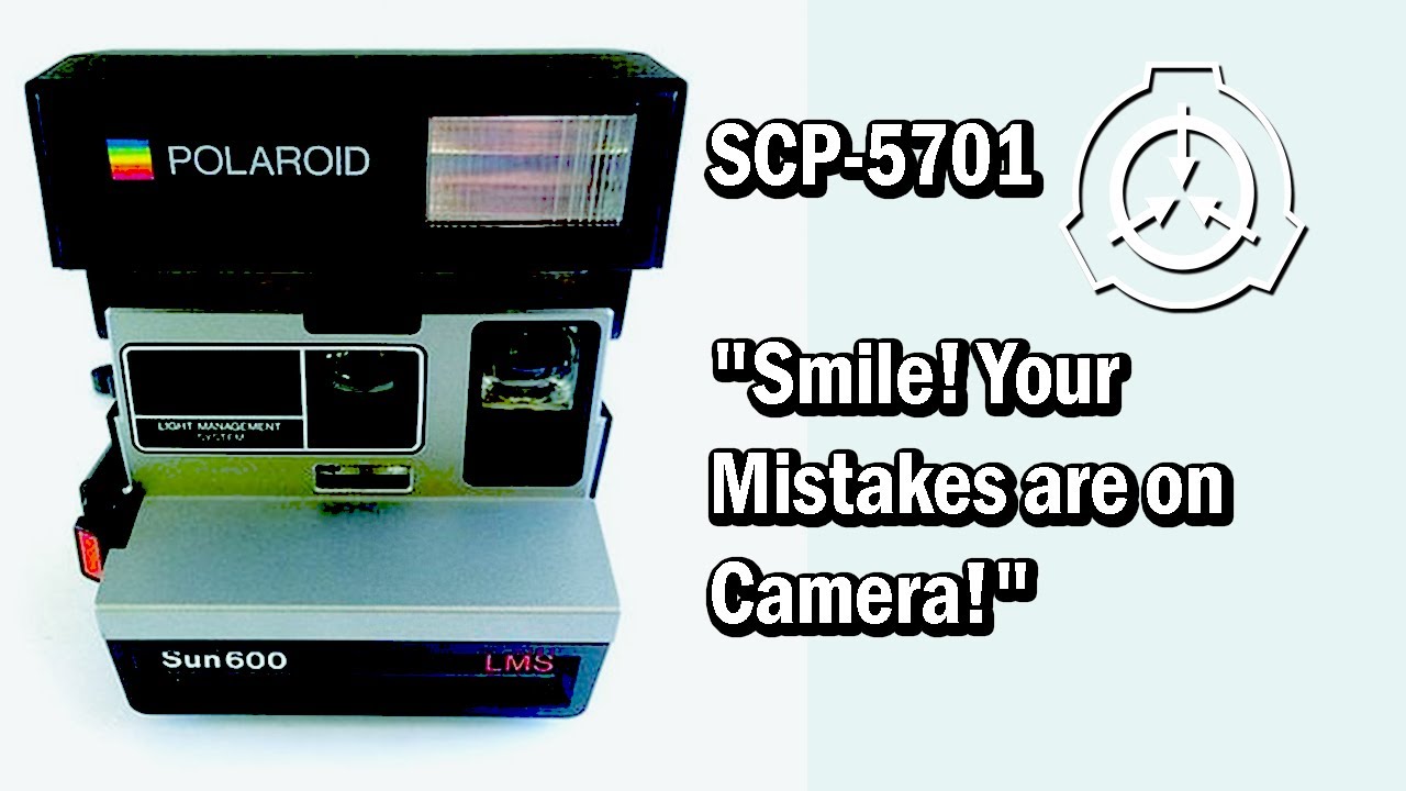 SCP-5701 "Smile! Your Mistakes are on Camera!' Safe [SCP Document ...