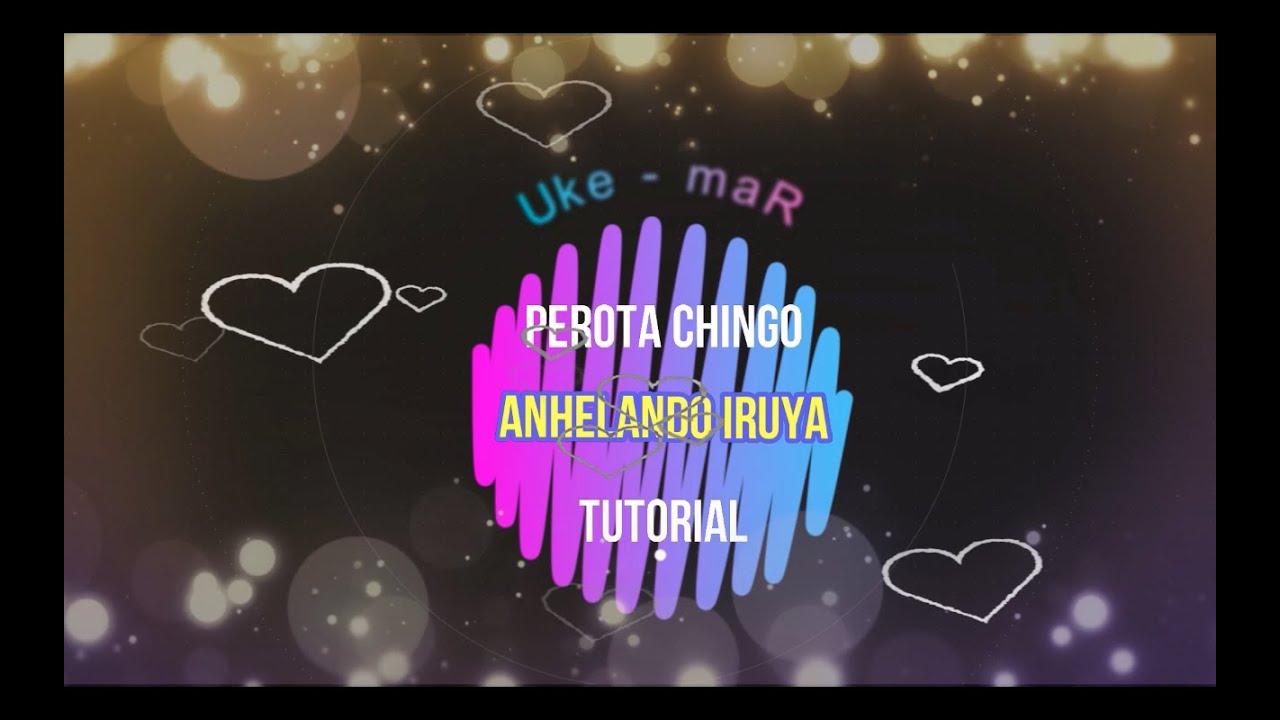 Anhelando Iruya Perota cingo | TUTORIAL | Uke maR| - YouTube