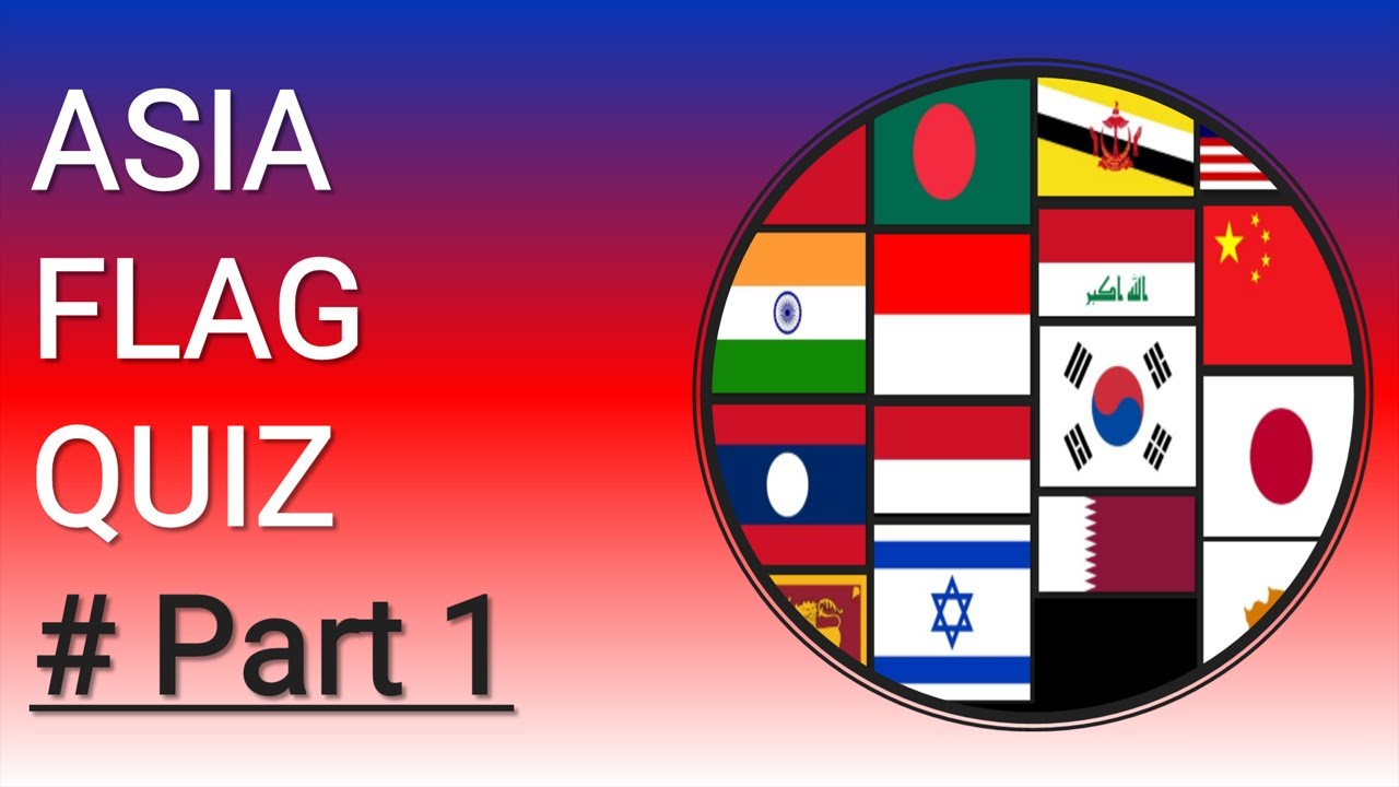 Asia Quiz - Guess the Flag - Part 1 - YouTube