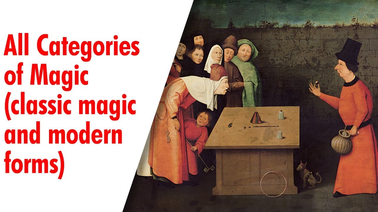 All Categoriess of Magic (classic magic and modern forms) - YouTube