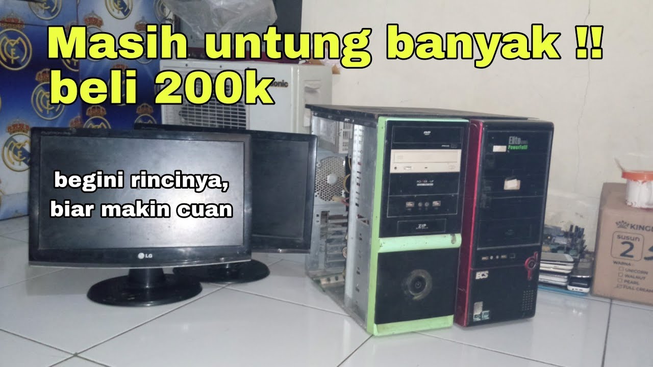 Begini cara Rincinya ..!! Masihkah untung beli rosok komputer CPU 200 ribu ?? - YouTube