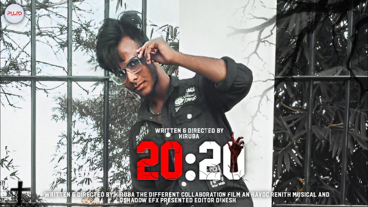 20:20 SHORT FILM ' WRITTEN & DIRECTED BY KIRUBA ' AN HAVOC RENITH ...