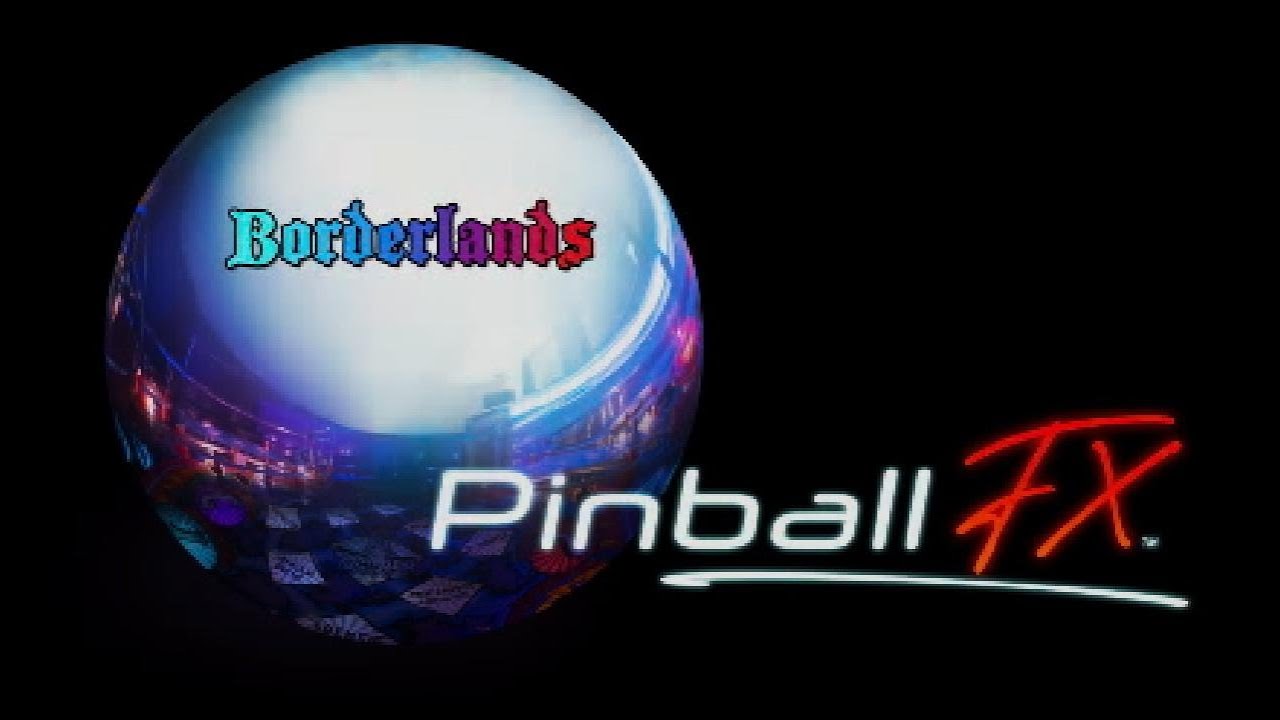 Pinball FX Borderlands - Gameplay & Practice - YouTube