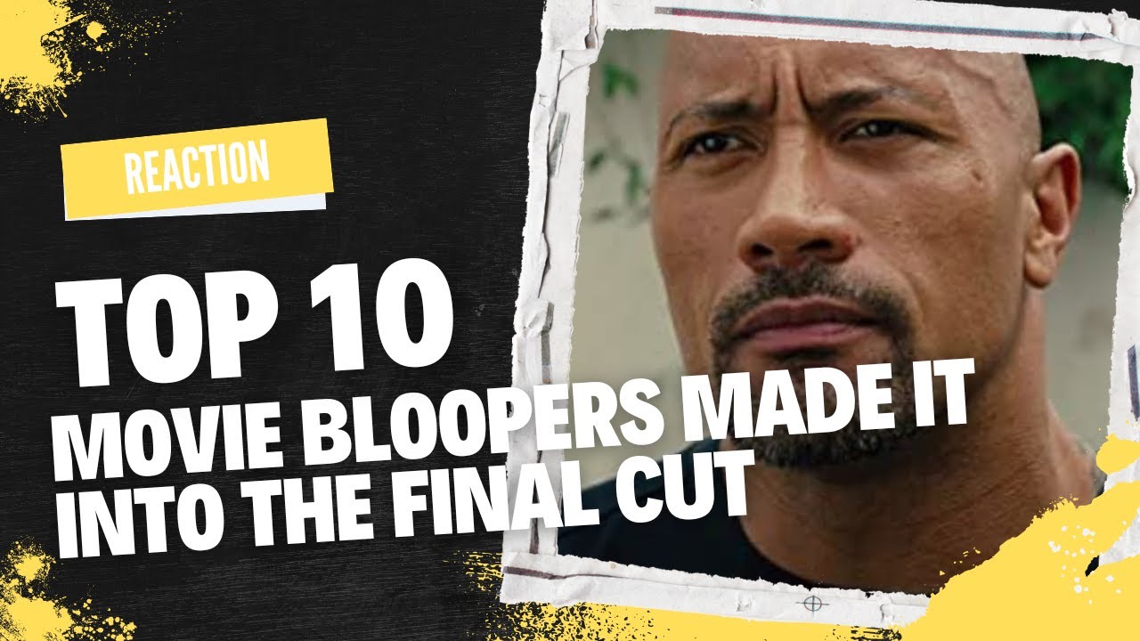 Top 10 Times Movie Bloopers Made It Into the Final Cut Reaction - YouTube