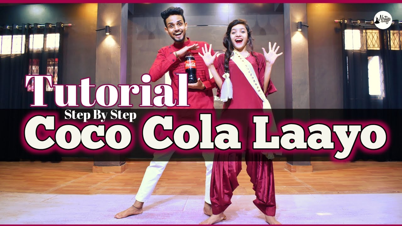 Coco Cola Laayo | Dance Tutorial Step By Step | Nritya Performance ...