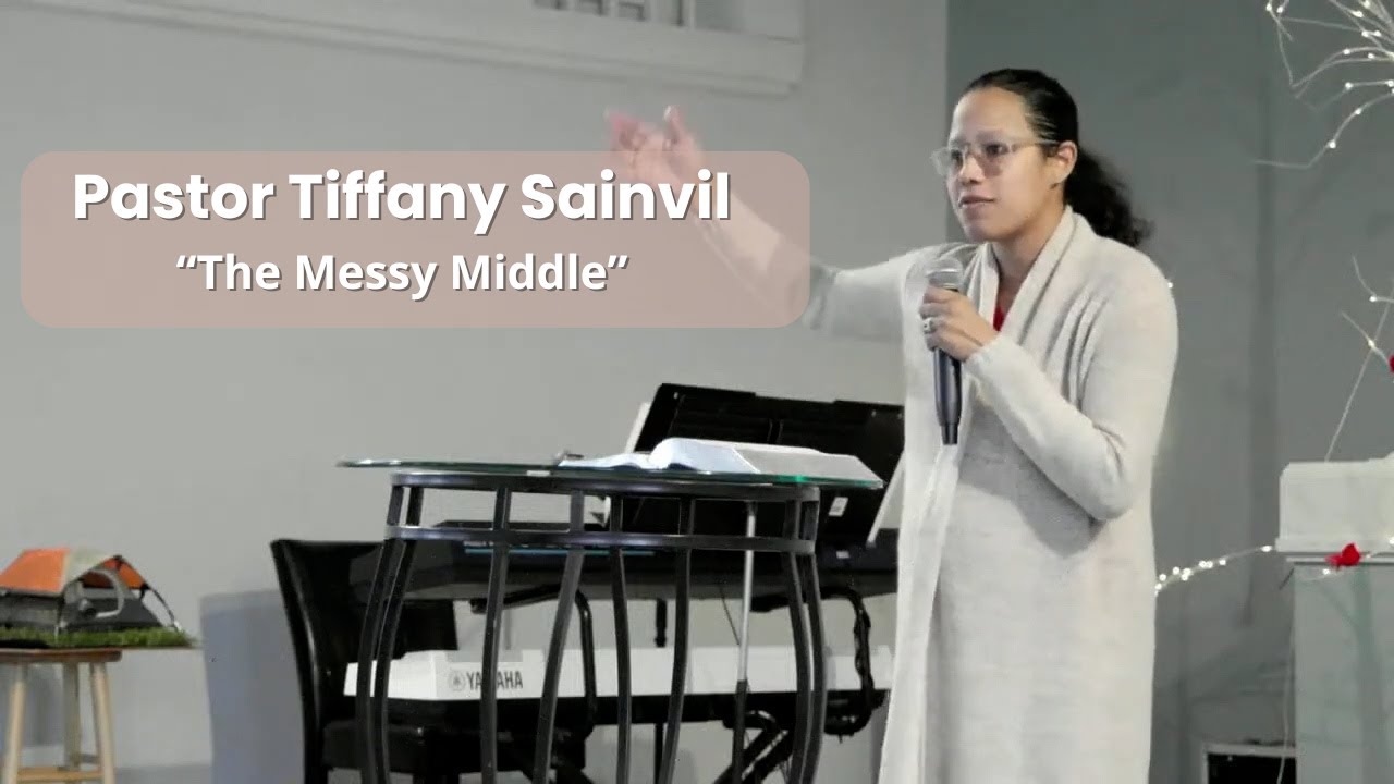 Pastor Tiffany Sainvil "The Messy Middle" | CSCC Sunday Service ...
