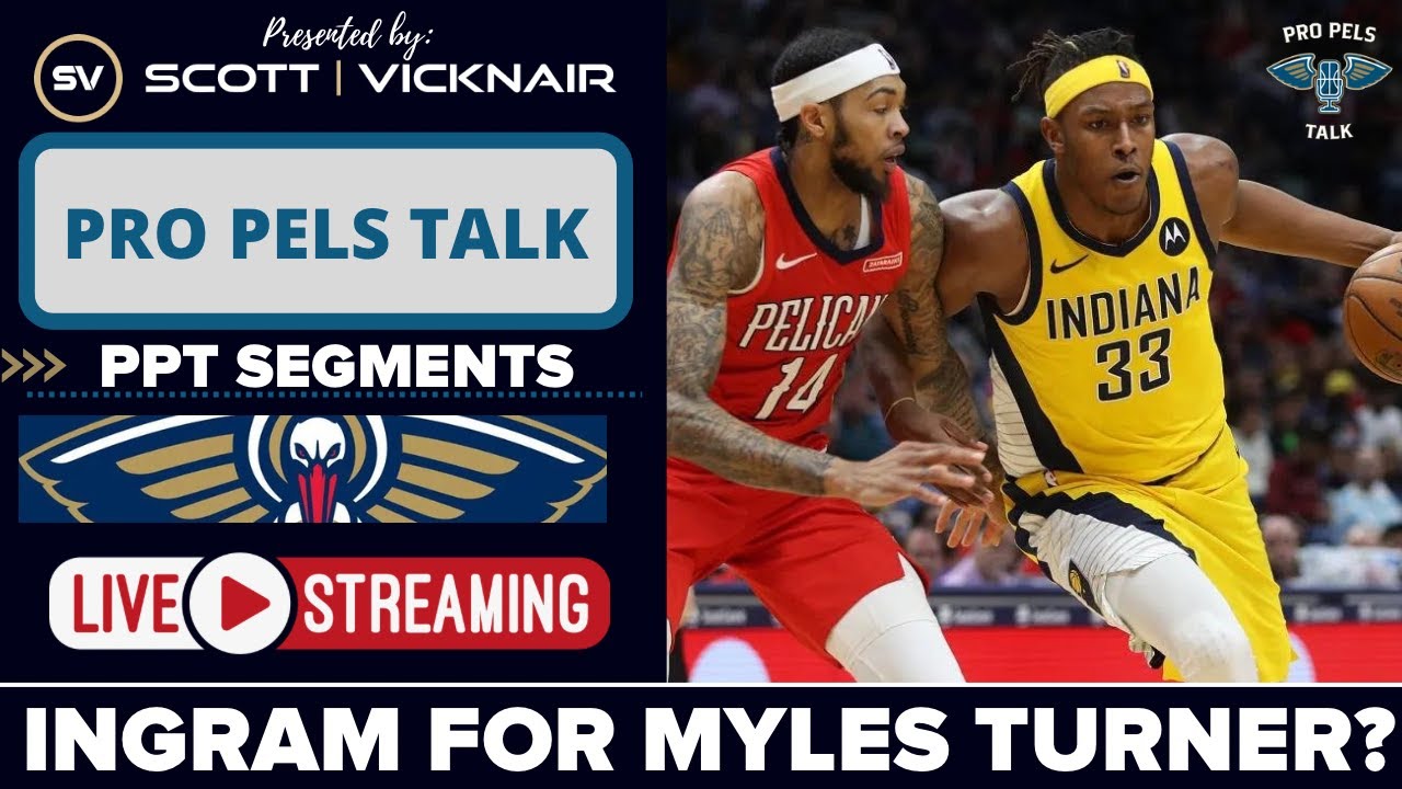Brandon Ingram For Myles Turner | Does This Make Sense For Both The New ...
