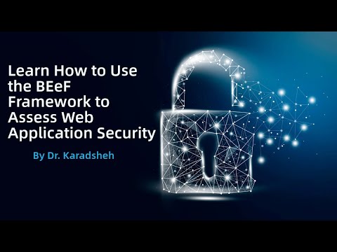 Learn How to Use the BEeF Framework to Assess Web Application Security ...