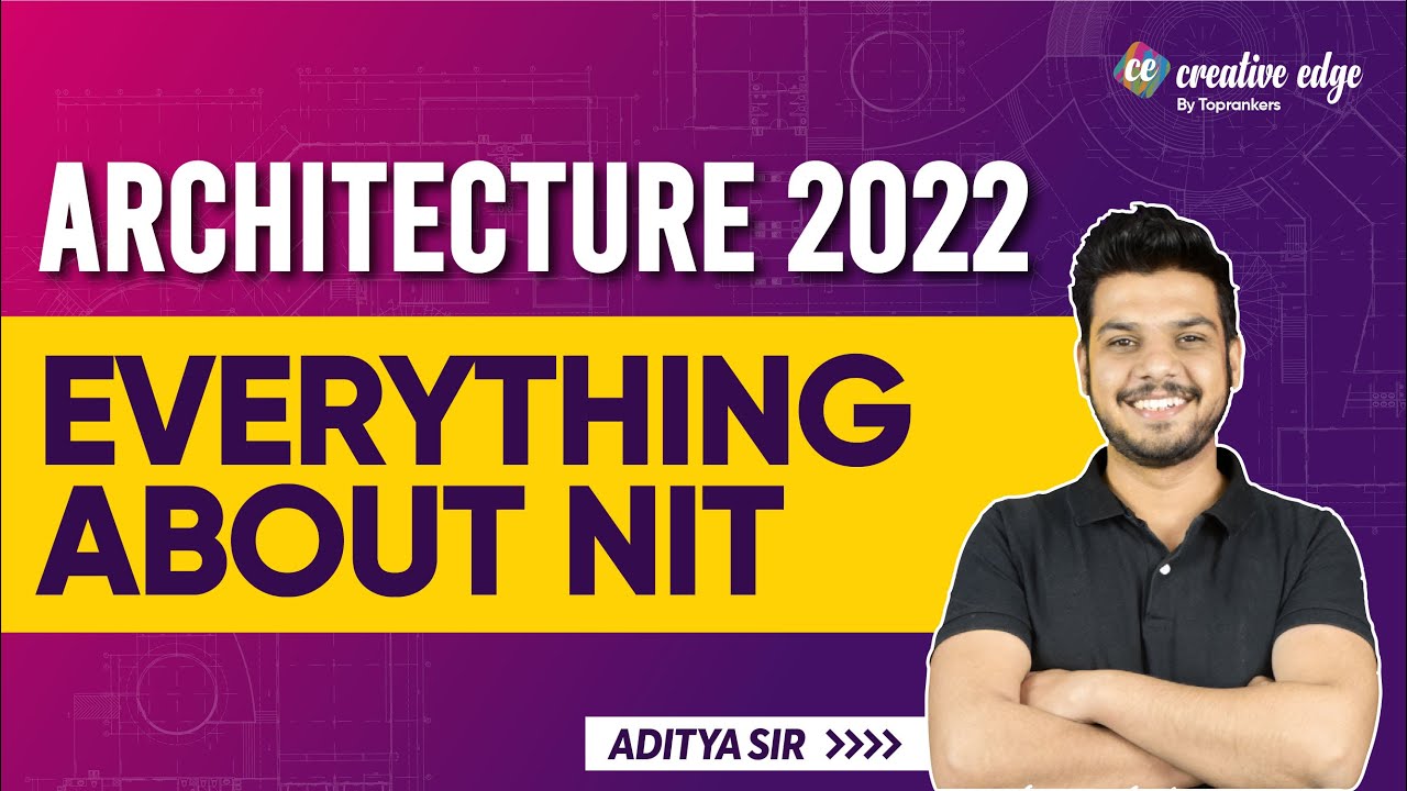 All About NIT College | Architecture 2022 Courses & Admission Process ...