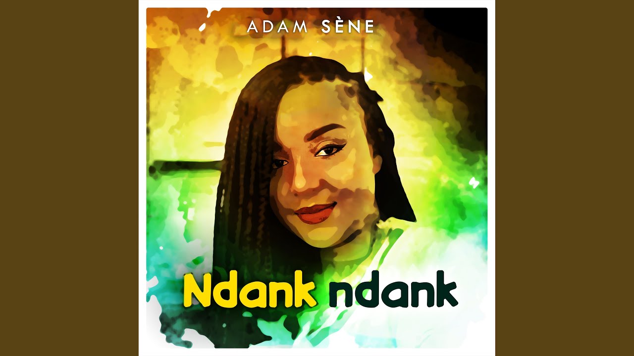 Ndank Ndank - YouTube