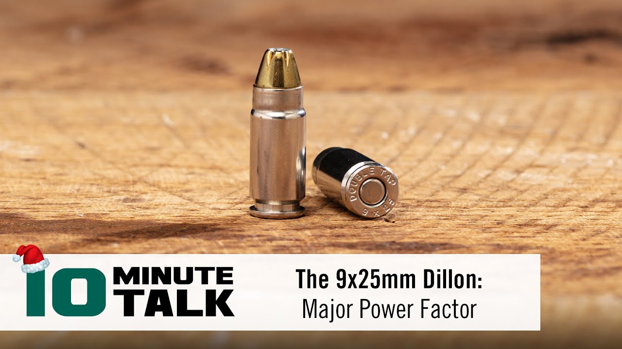 #10MinuteTalk - The 9x25mm Dillon: Major Power Factor - YouTube