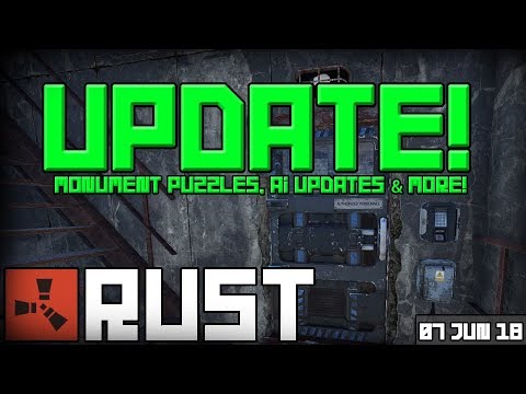 Rust Update 07-06-2018 - Monument Puzzles, AI Updates & More! - YouTube