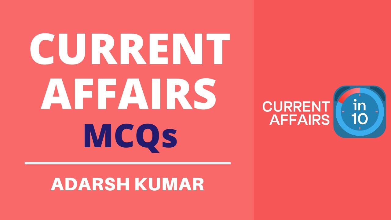 Most Important Current Affairs Questions Current Affairs Current most-important-current-affairs-questions-current-affairs-current