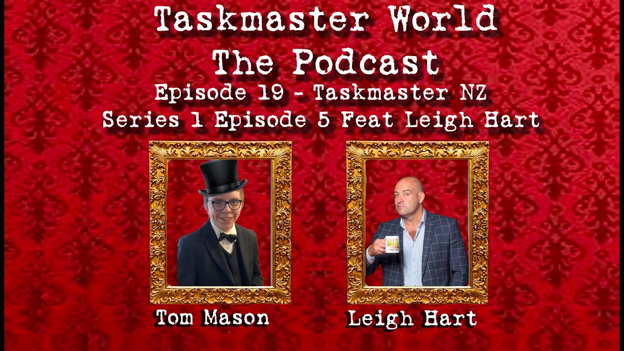 Taskmaster World The Podcast Episode 19 - Taskmaster NZ Series 1 ...