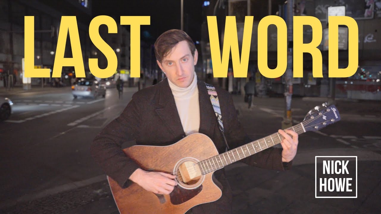 Nick Howe - Last Word (Neukölln, Berlin) - YouTube