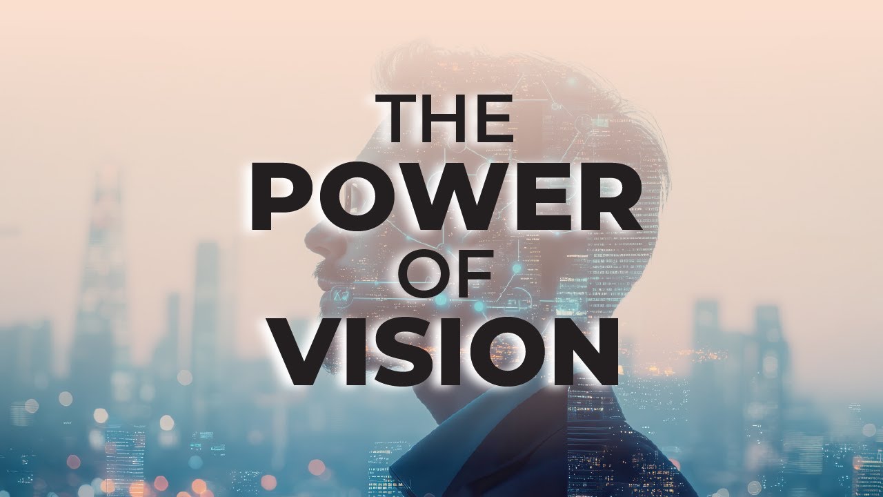 The Power of Vision - YouTube