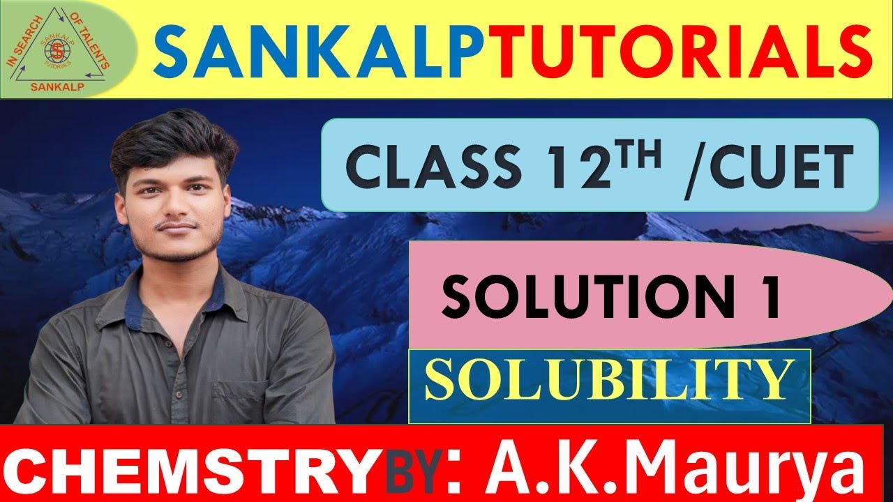Solutions -1 | Class 12TH /CUET | Solubility | Chemistry #2 | #cuet # ...