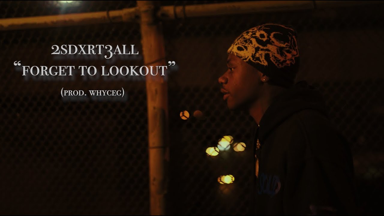 2sdxrt3all - Forget To Lookout (Dir. @PublicGoatt ) - YouTube