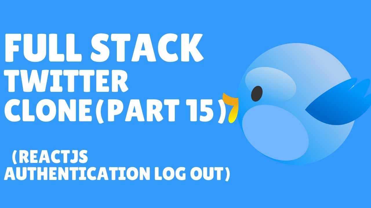 Reactjs Authentication Logging Out Part 15 Twitter Clone Youtube