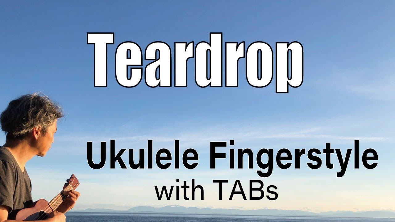 Teardrop (Massive Attack) [Ukulele Fingerstyle] Play-Along with TABs ...