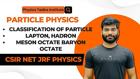 particle physics| csir net jrf physical science| gate - YouTube