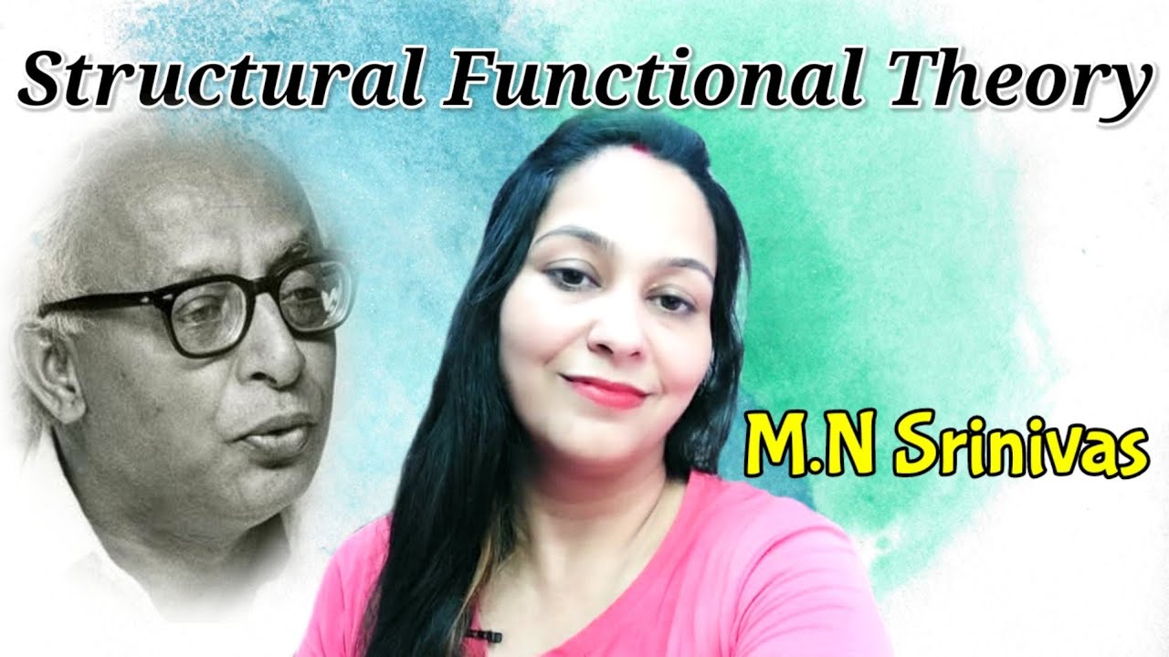 M.N.Srinivas :Structural Functional theory/sanrachanatmak prakaryavad ...