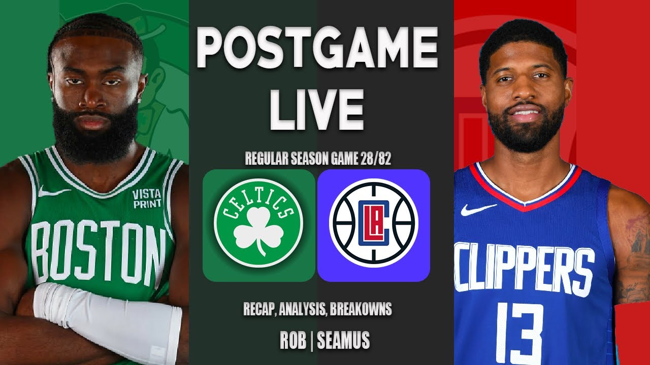 LIVE | Celtics at Clippers | Post Game Show | Game 28 - YouTube