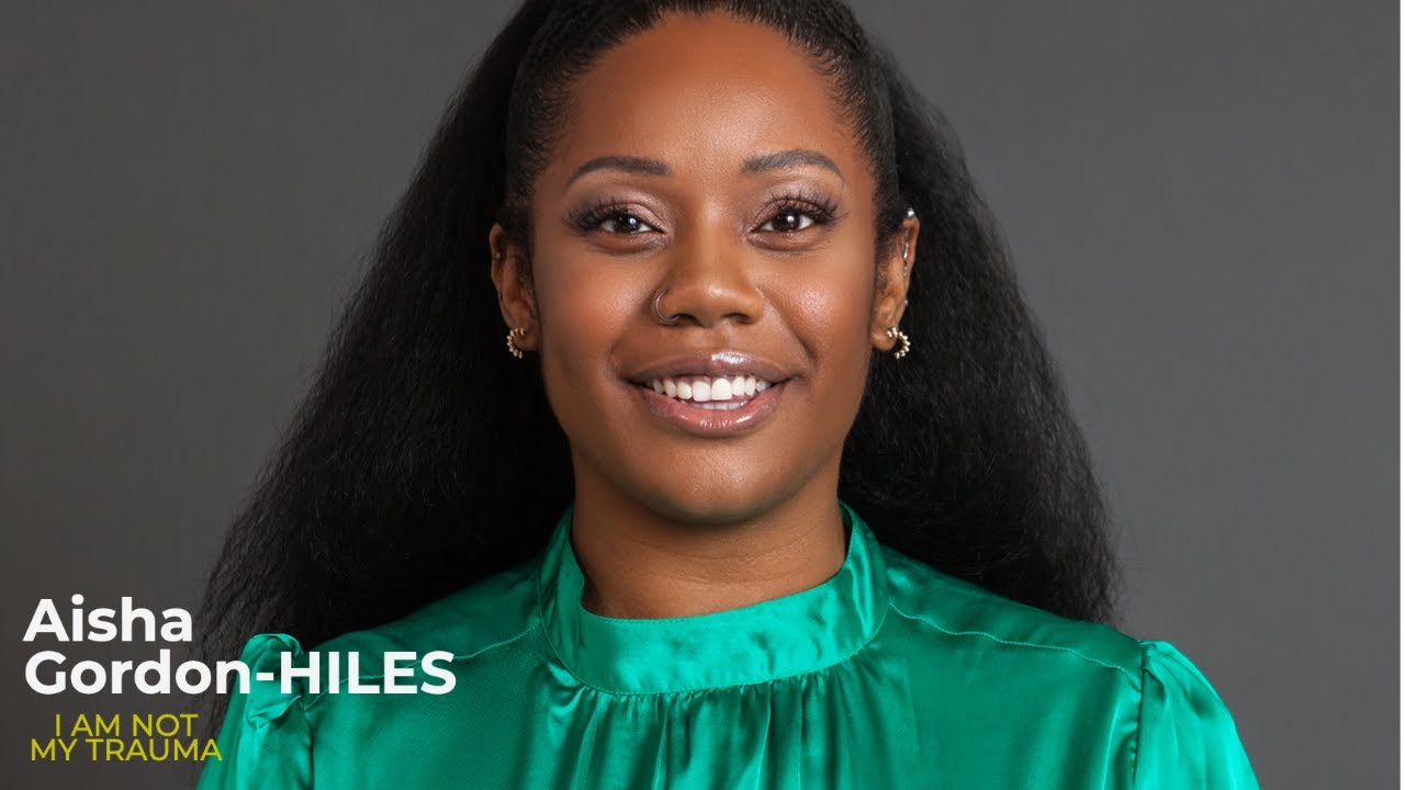 I Am Not My Trauma | Episode 1 | Aisha Gordon-Hiles (U.K.) | Creative ...