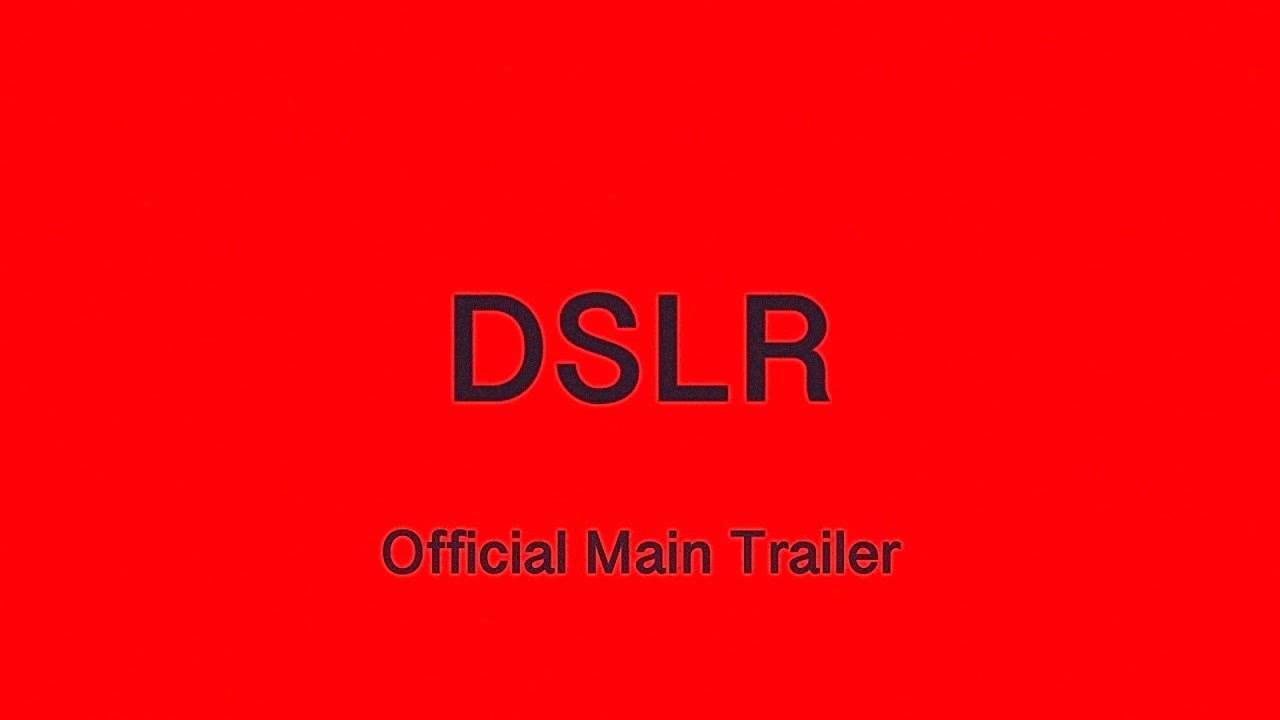 DSLR - Official Main Trailer (4K) - YouTube
