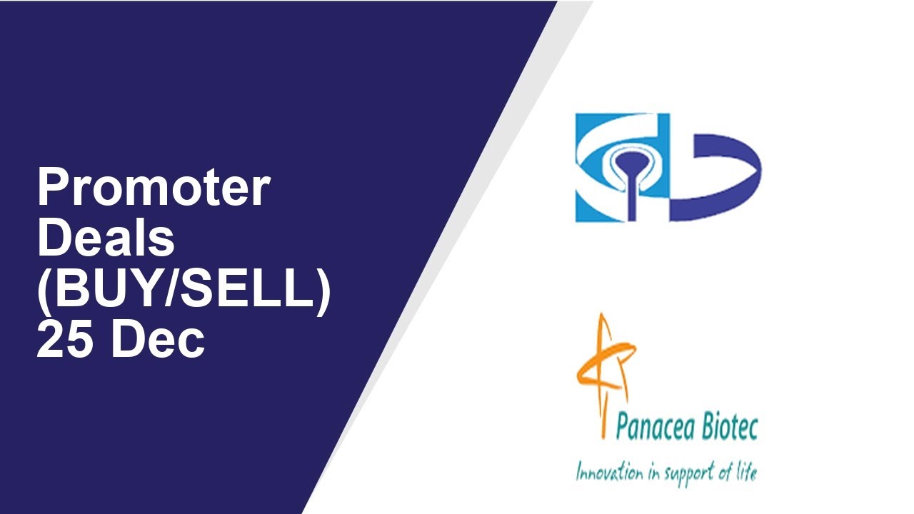 Promoter Deals(BUY/SELL) 25 Dec | Shah Metacorp ,Panacea Biotec - YouTube