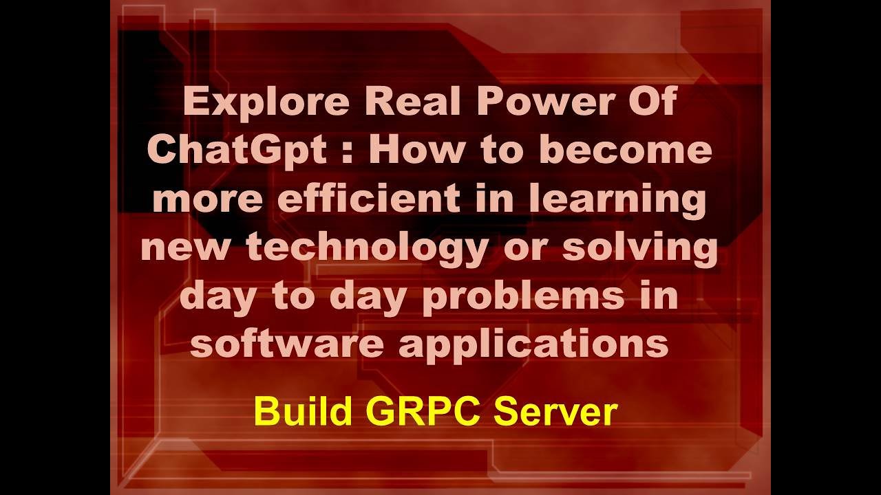 Real Power Of Chatgpt Create Your Own Grpc Server Without Any Prior Knowledge In Python Youtube 6451