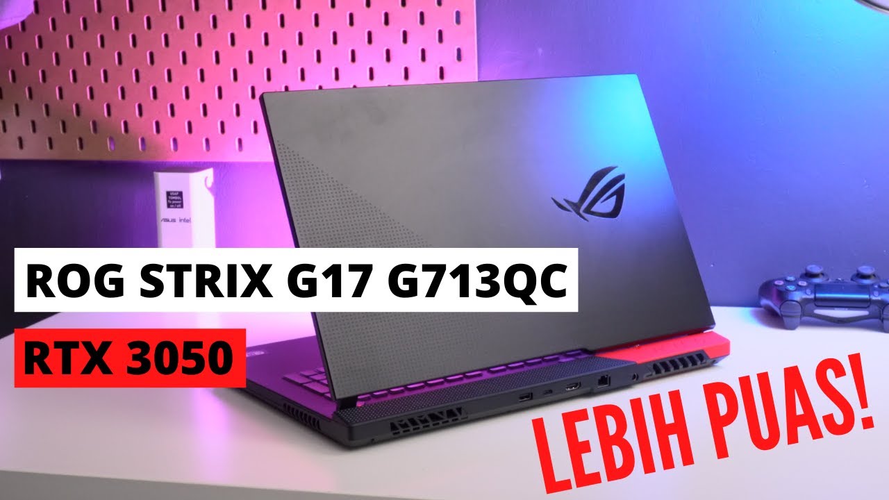 LAPTOP GAMING LAYAR BESAR LEBIH MENARIK? - Review ASUS ROG STRIX G17 ...