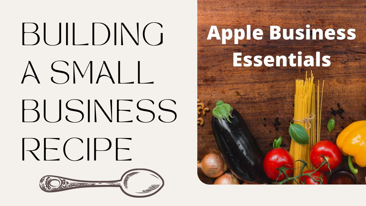 Building A Small Business Recipe With Apple Business Essentials - YouTube