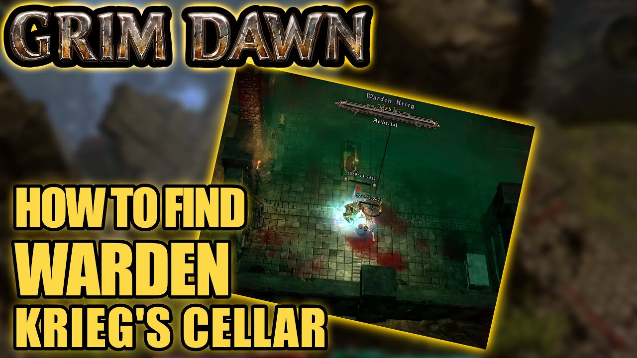 GRIM DAWN: Access The Warden's Cellar Quest- How To Find The WARDEN ...