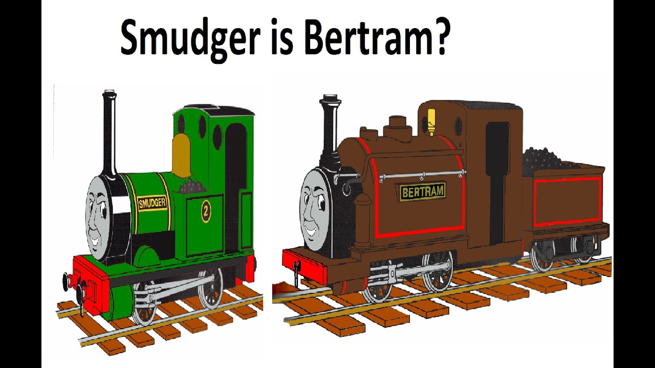 Thomas and friends theory: Smudger is Bertram? - YouTube