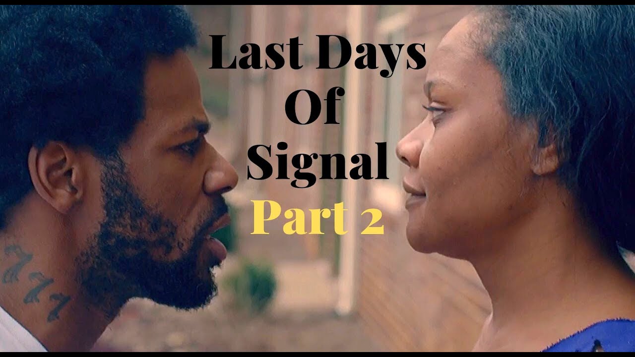 Last Days Of Signal Part 2 - YouTube