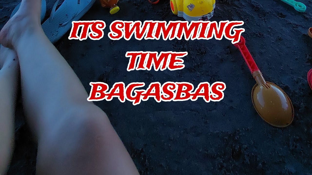 ITS SWIMMING TIME BAGASBAS - YouTube