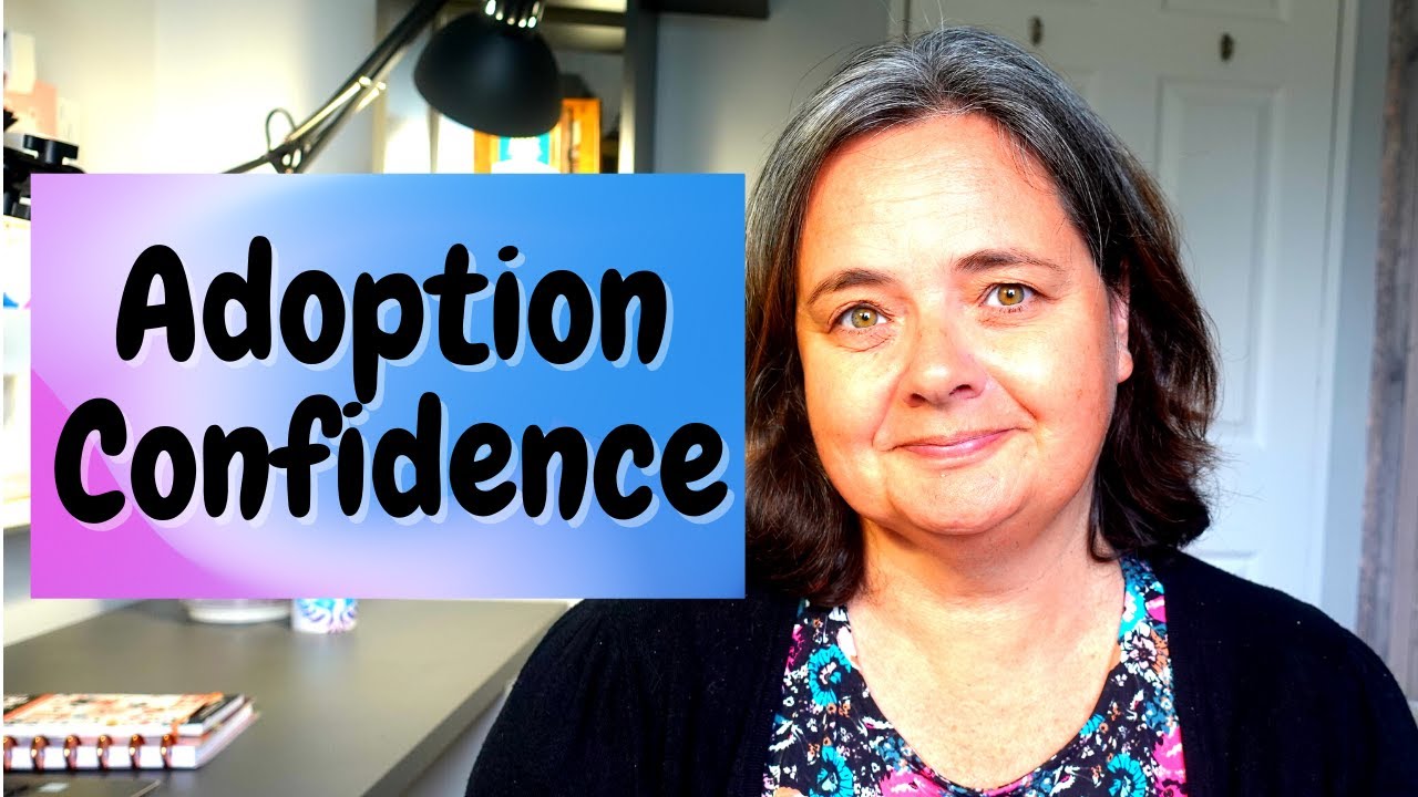 HOW TO BE A CONFIDENT ADOPTER THROUGHOUT THE ADOPTION PROCESS - YouTube