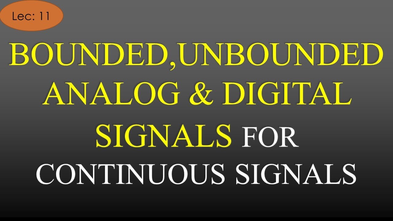 Lec-11 Bounded and Unbounded Signal,BIBO Stability | Analog and Digital ...