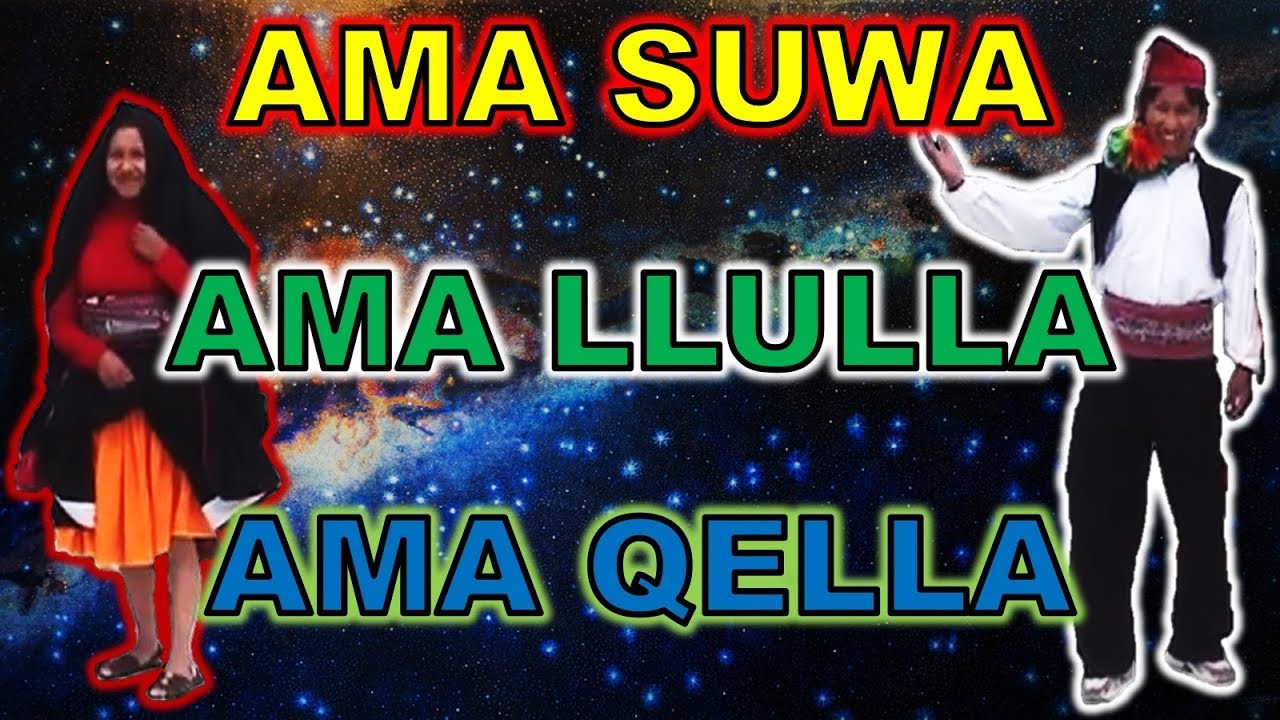 AMA SUA AMA LLULLA AMA QUELLA ventajas de reimplementar la cultura ...