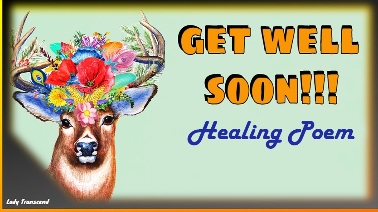 Get Well Soon Messages-Wishing You a Speedy Recovery- Healing Poems ...