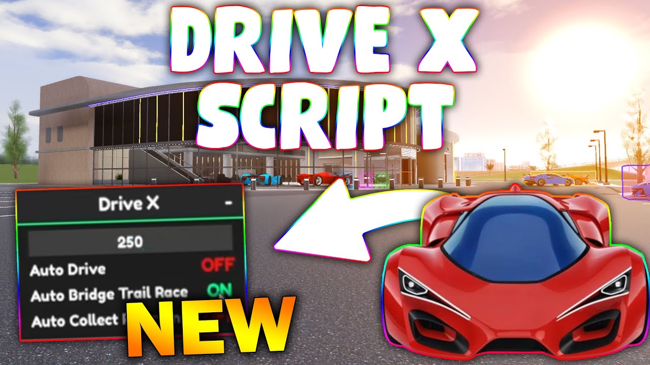*NEW* Drive X Script (PASTEBIN 2026) ( AUTOFARM , AUTO RACE ) - YouTube