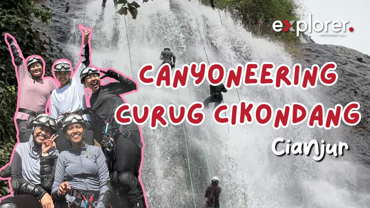 VLOG CANYONEERING DI CURUG CIKONDANG CIANJUR | Open Trip Explorer.id ...