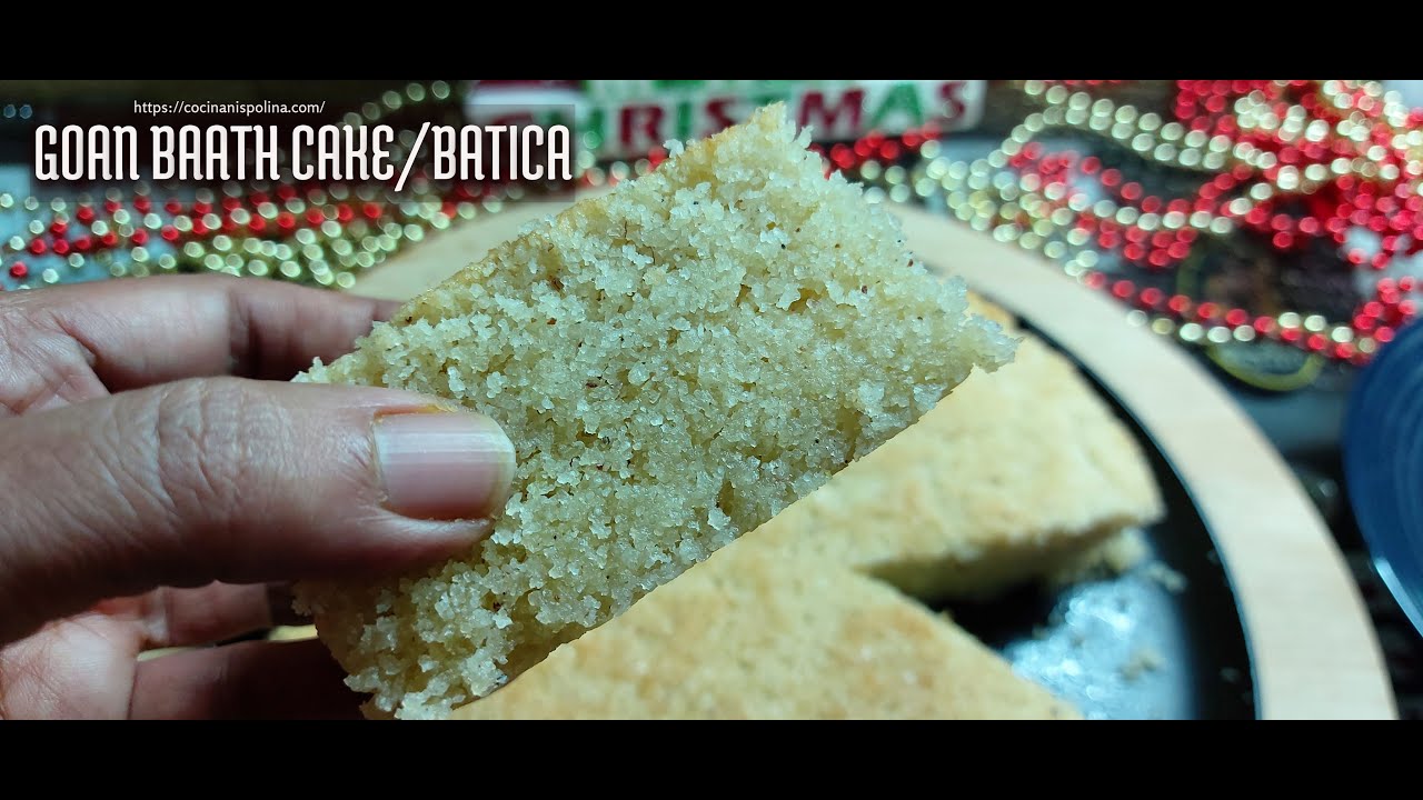 Goan Baath Cake |Batica |Goan Semolina & Coconut Cake |Christmas sweets ...