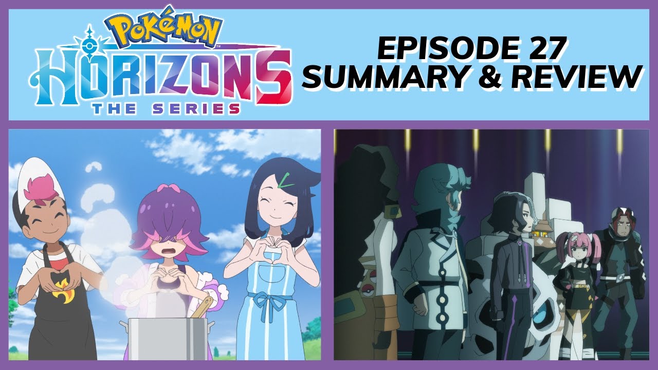 Curry with Friends & The Explorers Assemble! Pokemon Horizons Episode ...