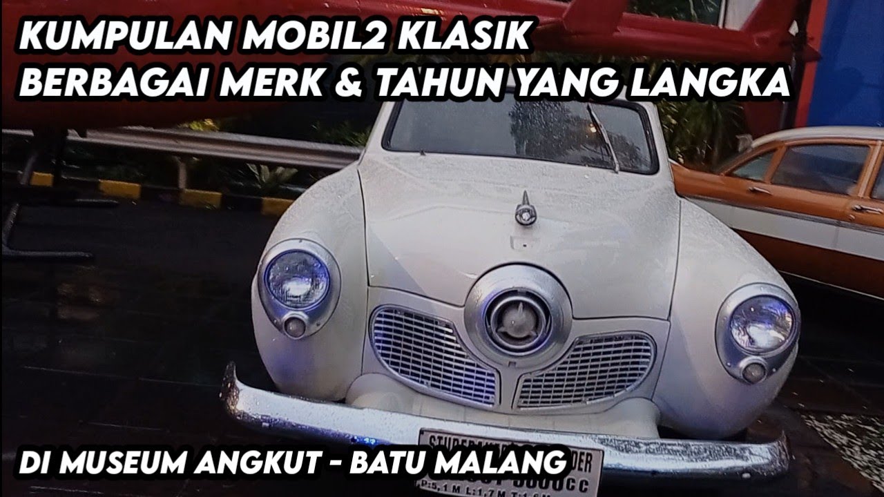 MOBIL - MOBIL KLASIK ANEKA MERK & BERBAGAI TAHUN DI MUSEUM ANGKUT ...